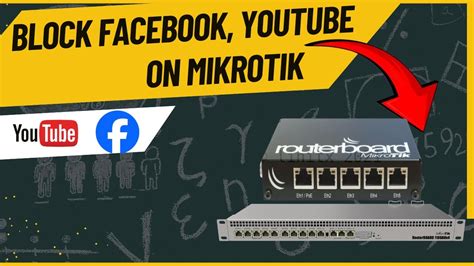 How To Block Facebook And Yt On Mikrotik Via Layer7 Youtube