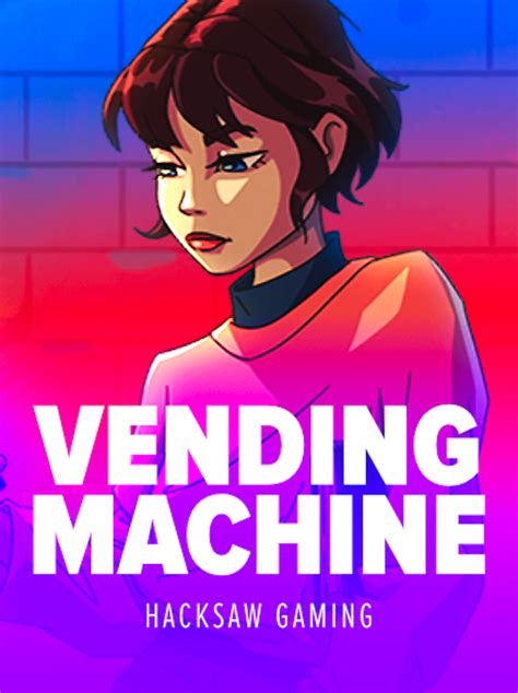 Vending Machine Slot Hacksaw Gaming Free Demo And Play
