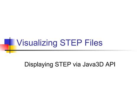 Visualizing Step Files Ppt