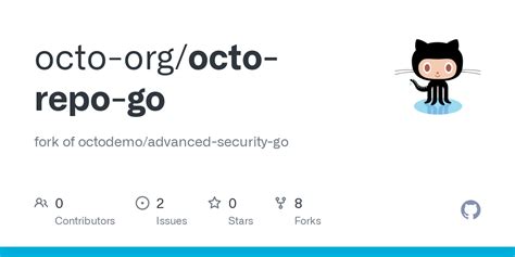 GitHub Octo Org Octo Repo Go Fork Of Octodemo Advanced Security Go