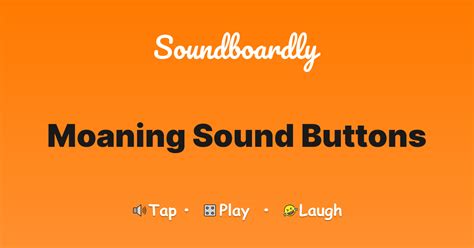 Download Moaning Sound Meme Buttons Soundboardly