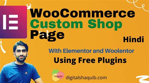 Build Custom Woocommerce Shop Page With Elementor And Woolentor Free Plugins Hindi Youtube