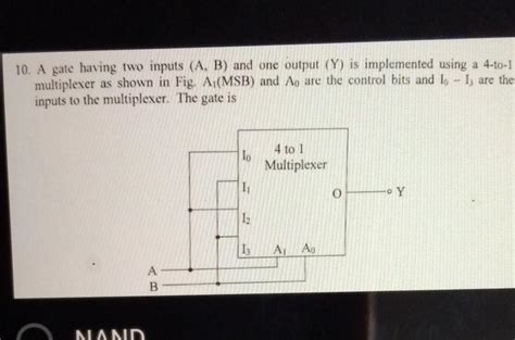 Answered 10 A Gate Having Two Inputs A B And One Output Y Is Kunduz