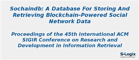 Database For Storing And Retrieving Blockchain Powered Social S Logix