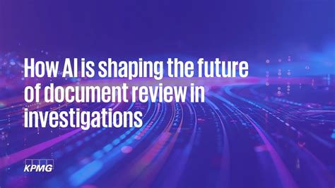 Transforming Document Review The Impact Of Ai On Ediscovery