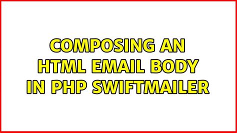 Composing An Html Email Body In Php Swiftmailer Youtube