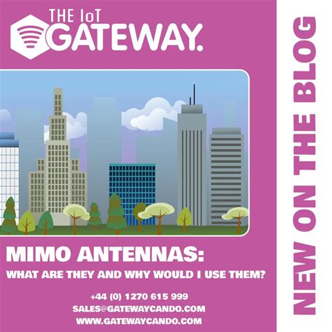 Gatewaycando Theiotgateway Iot Mimoantennas Antennas Siretta Gateway Electronic
