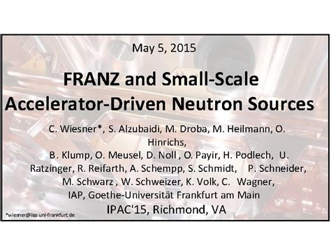 C Wiesner Franz And Smallscale Acceleratordriven Neutron Sources