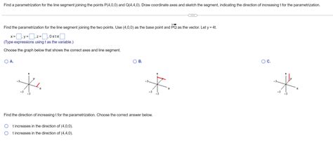 Solved Find The Parametrization For The Line Segment Joining