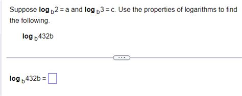 solved suppose logb2 a and logb3 c use the properties of