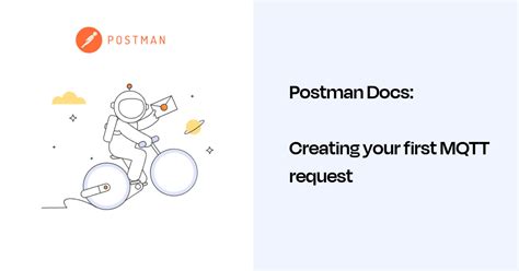Creating Your First Mqtt Request Postman Docs
