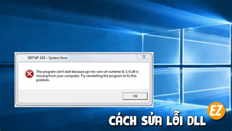 sửa lỗi the program can t start because api ms win crt runtime l1 1 0
