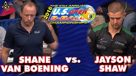 2016 Us Open 9 Ball Championship Shane Van Boening Vs Jayson Shaw