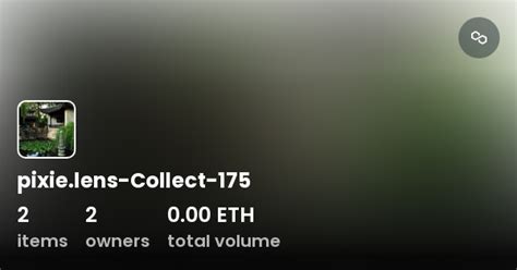 Pixie Lens Collect 175 Collection Opensea
