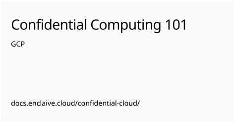 Gcp Confidential Computing 101