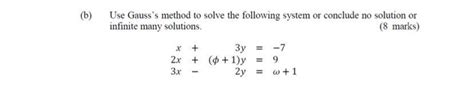 Solved B Use Gauss S Method To Solve The Following System Chegg Com