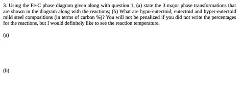 Solved Using The Fe C Phase Diagram Given Along With Chegg
