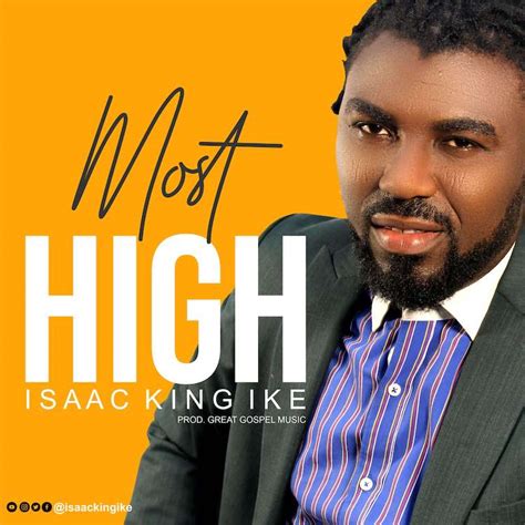Most High Isaac Kingsley Ike Download Gospel Songs Mp3