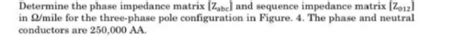 Solved Problem 4 [50 Points] Determine The Phase Impedance Matrix [zabc] And Tutorbin