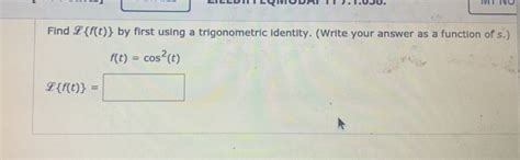 Solved M Find L F T By First Using A Trigonometric Chegg