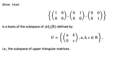 solved show that is a basis of the subspace of m2 r defined by i e