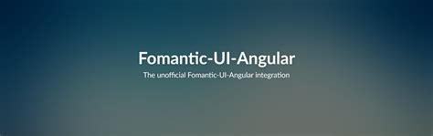 Github Ngx Fomantic Uifomantic Ui Angular The Unofficial Fomantic
