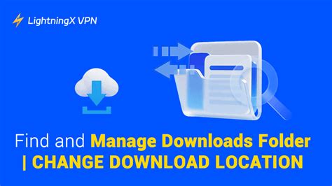 How To Find And Manage Downloads Folder Detailed Guide
