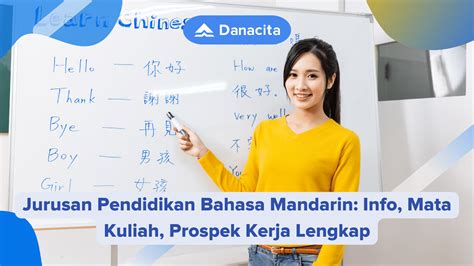 Jurusan Pendidikan Bahasa Mandarin Info Mata Kuliah Prospek Kerja Lengkap Danacita