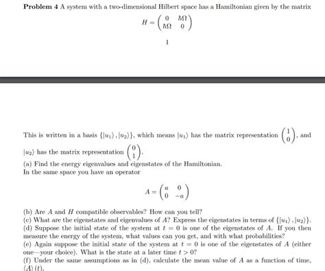 Solved Problem A System With A Two Dimensional Hilbert Chegg