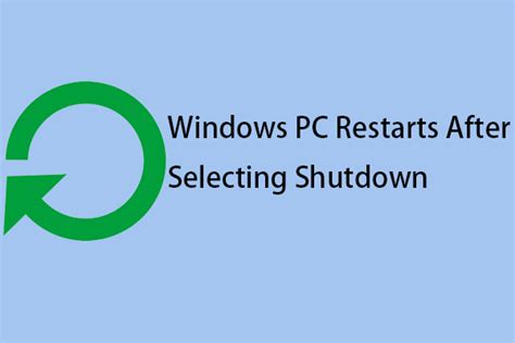 Fix Windows Pc Restarts After Selecting Shutdown With 5 Methods