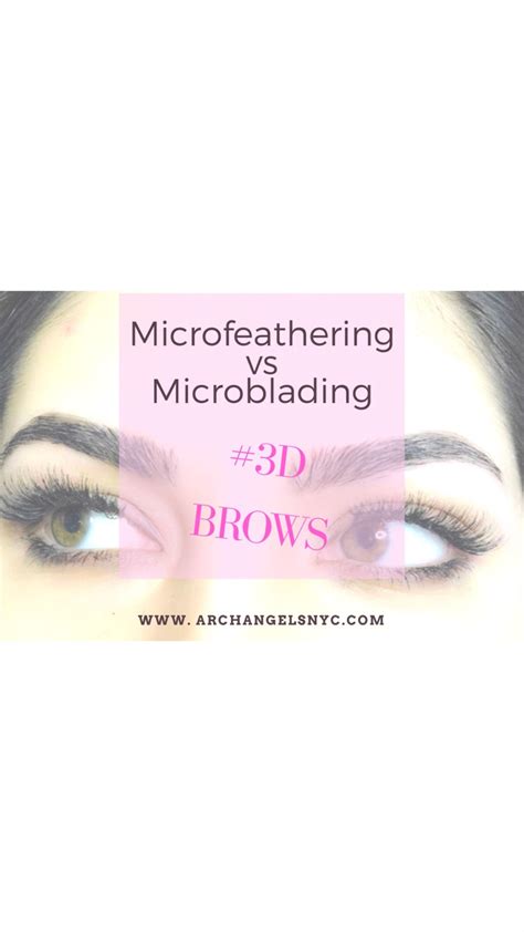 Microfeathering Vs Microblading 3d Brow Design Arch Angels Nyc