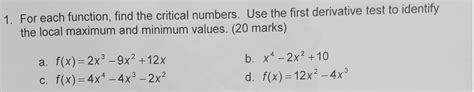 Solved For Each Function Find The Critical Numbers Use The Chegg Com