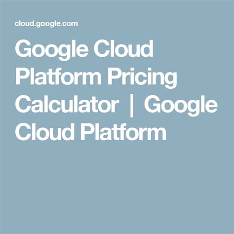 Google Cloud Platform Pricing Calculator