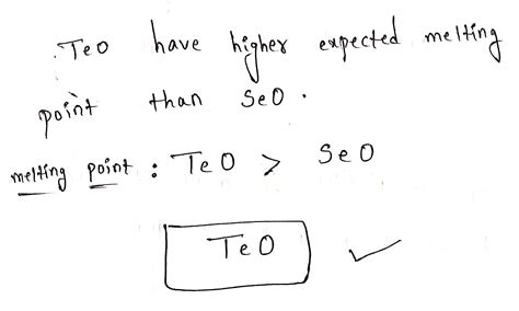 [solved] Which Is Expected To Have The Higher Melting Point Teo Or Seo Course Hero