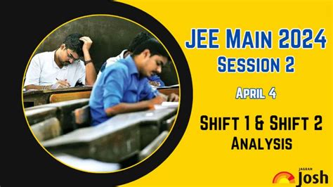 JEE Main Analysis 2024 April 4 Shift 1 2 Check Subject Wise Paper Analysis Difficulty Level