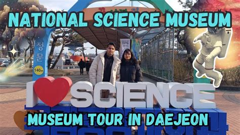 Exploring The Wonders Of Science At The National Science Museum Daejeon