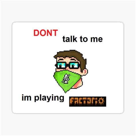 Turtle Is Cool Dont Talk To Me Im Playing Factorio Game Quote Ogcore Sticker For Sale By