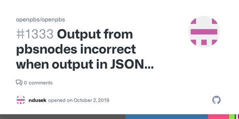 Output From Pbsnodes Incorrect When Output In Json Format · Issue 1333