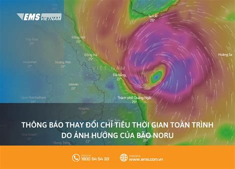 Ems Thông Báo Thay đổi Chỉ Tiêu Thời Gian Toàn Trình Do ảnh Hưởng Của Bão Noru