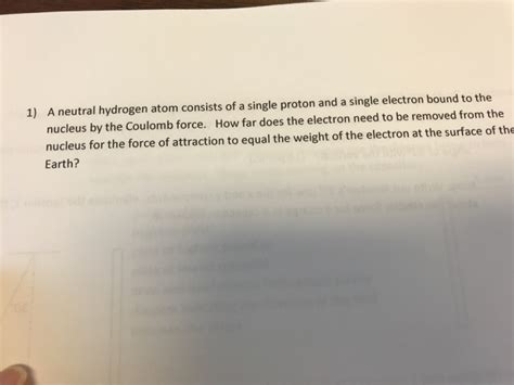 Solved 1 A Neutral Hydrogen Atom Consists Of A Single