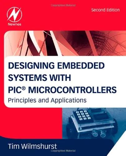 Designing Embedded Systems With Pic Microcontrollers Second Edition