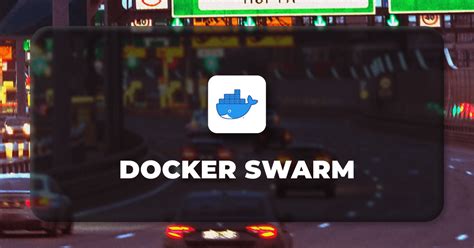 Docker Swarm Mode Guide Refine