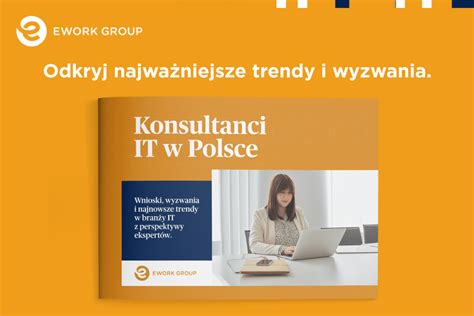 “konsultanci It W Polsce” Pobierz Darmowy Raport Ework Group