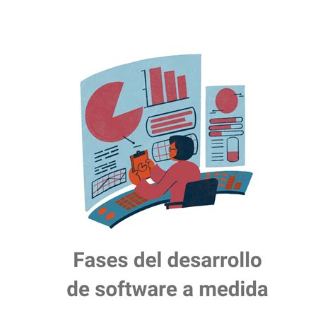 10 Fases Del Desarrollo De Software — Sirvelia