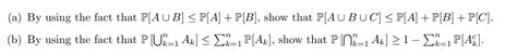 Solved A By Using The Fact That P A∪b ≤p A P B Show