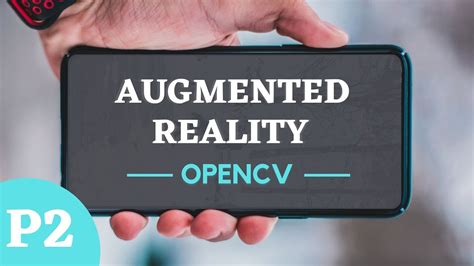 Augmented Reality Using Opencv Python Homograph P2 Youtube