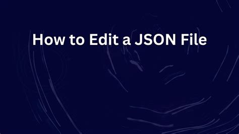 How To Edit A Json File Youtube