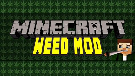 Main Theme Weed Mod For Minecraft Pc Siivagunner Wiki Fandom