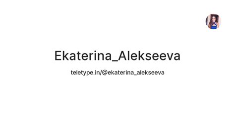 Ekaterinaalekseeva — Teletype