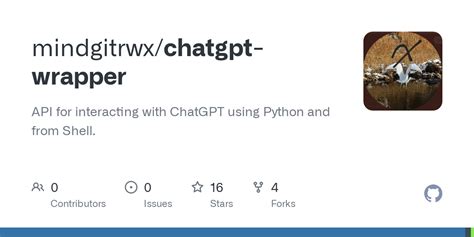 Github Mindgitrwxchatgpt Wrapper Api For Interacting With Chatgpt Using Python And From Shell